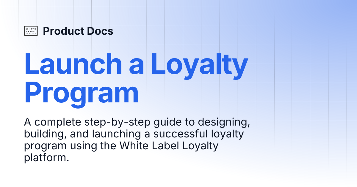 Launch a Loyalty Program | Product Docs